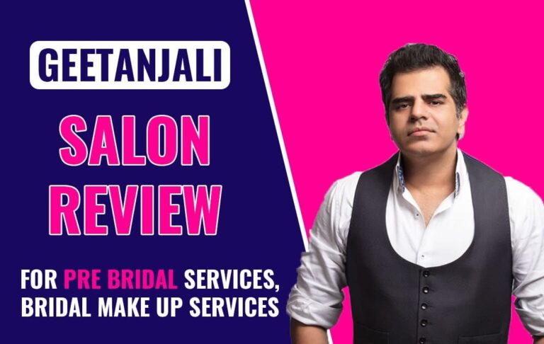 Geetanjali Salon - Review for Pre Bridal Services, Bridal Make Up Services