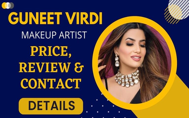 Guneet Virdi Makeup Artist: Price, Review & Contact Details